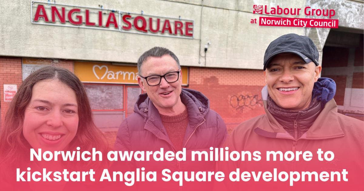Norwich awarded millions more to kickstart Anglia Square development ...